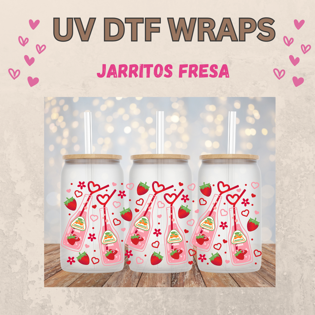 #45 Jarritos Fresa Valentines Day UVDTF WRAPS – AdlCrafts